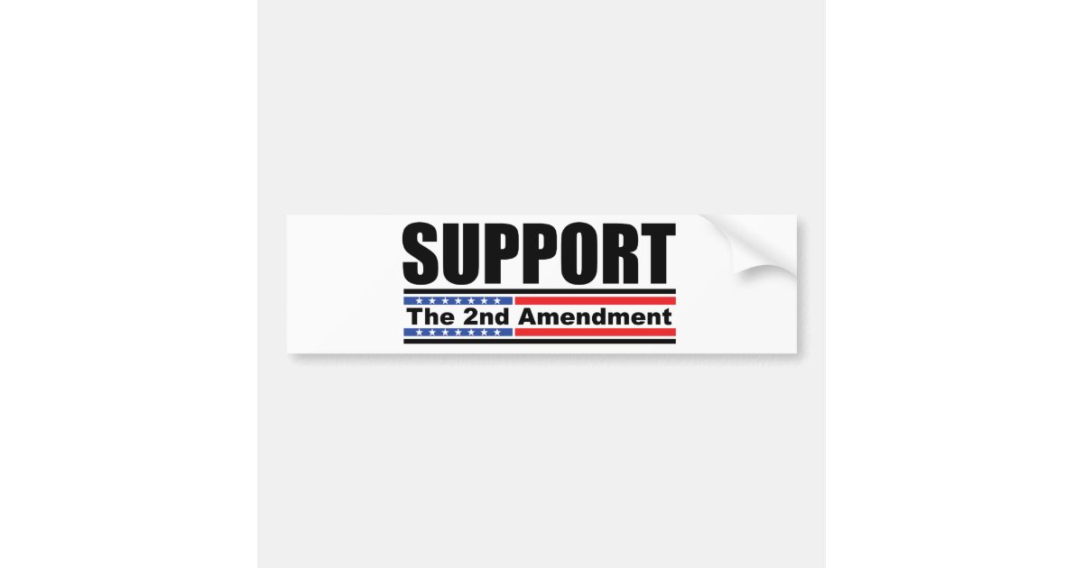 Support the 2nd Amendment Bumper Sticker | Zazzle