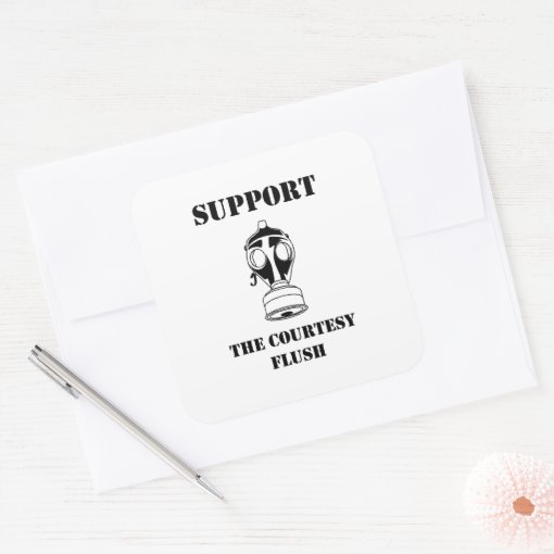 Support The Courtesy Flush Square Sticker | Zazzle