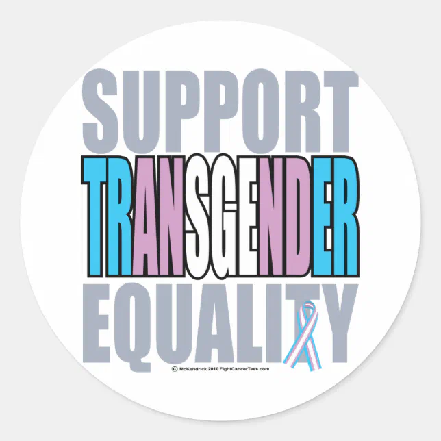 Support Transgender Equality Classic Round Sticker | Zazzle
