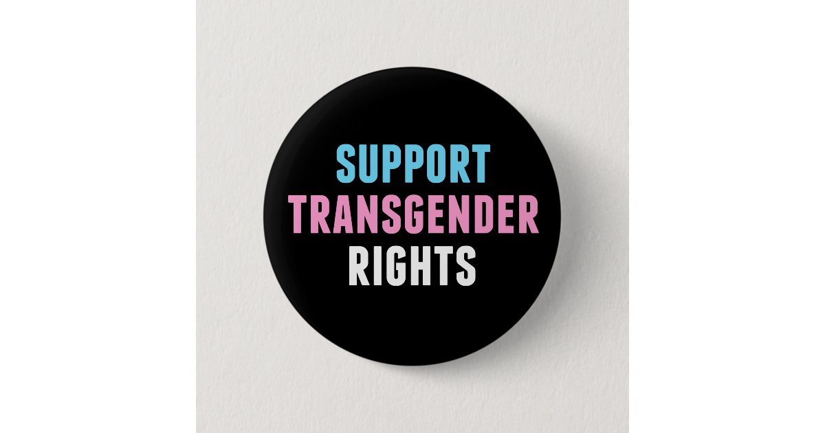 Support Transgender Rights Button | Zazzle