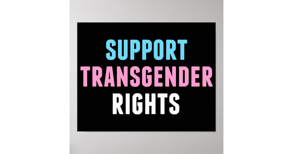 Support Transgender Rights Poster | Zazzle
