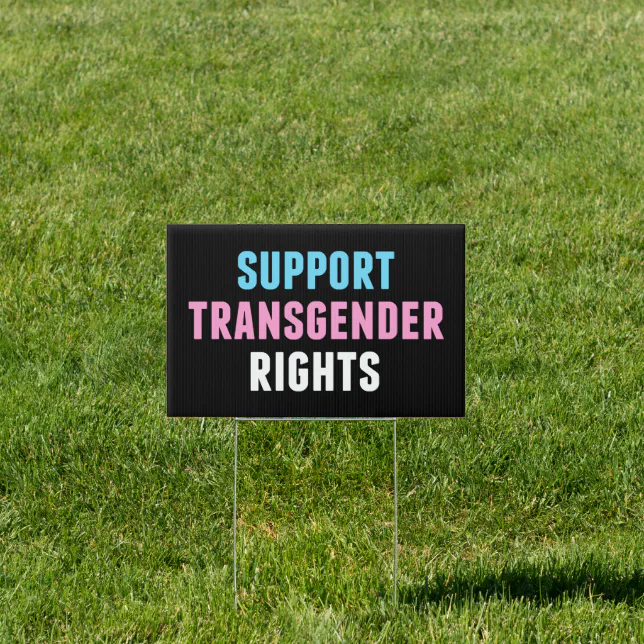 Support Transgender Rights Sign | Zazzle