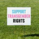Support Transgender Rights Yard Sign | Zazzle