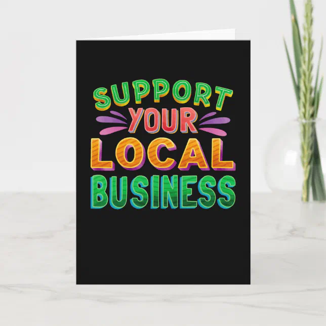 Support Your Local Business Card | Zazzle