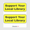 Support Your Local Library - Yellow Sticker | Zazzle