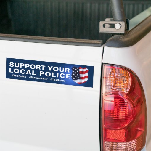 Support Your Local Police Bumper Sticker | Zazzle