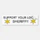 SUPPORT YOUR LOCAL SHERIFF BUMPER STICKER | Zazzle