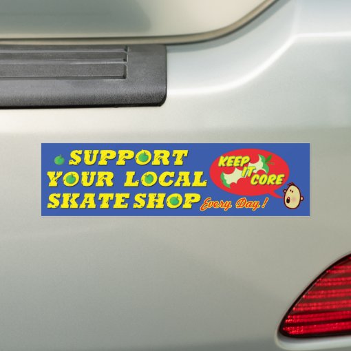 Support Your Local Skateshop Bumper Sticker | Zazzle