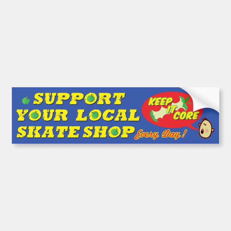 Support Your Local Skateshop Bumper Sticker | Zazzle