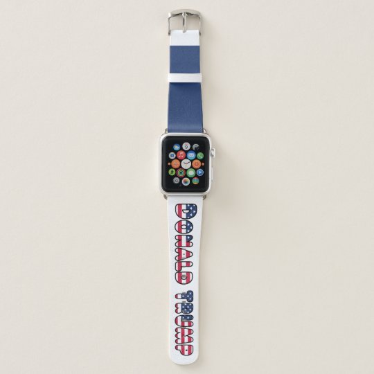 Supporting Donald Trump Apple Watch Band | Zazzle.com