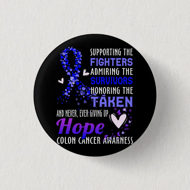 Supporting The Fighters Colon Cancer Awareness Col Button | Zazzle