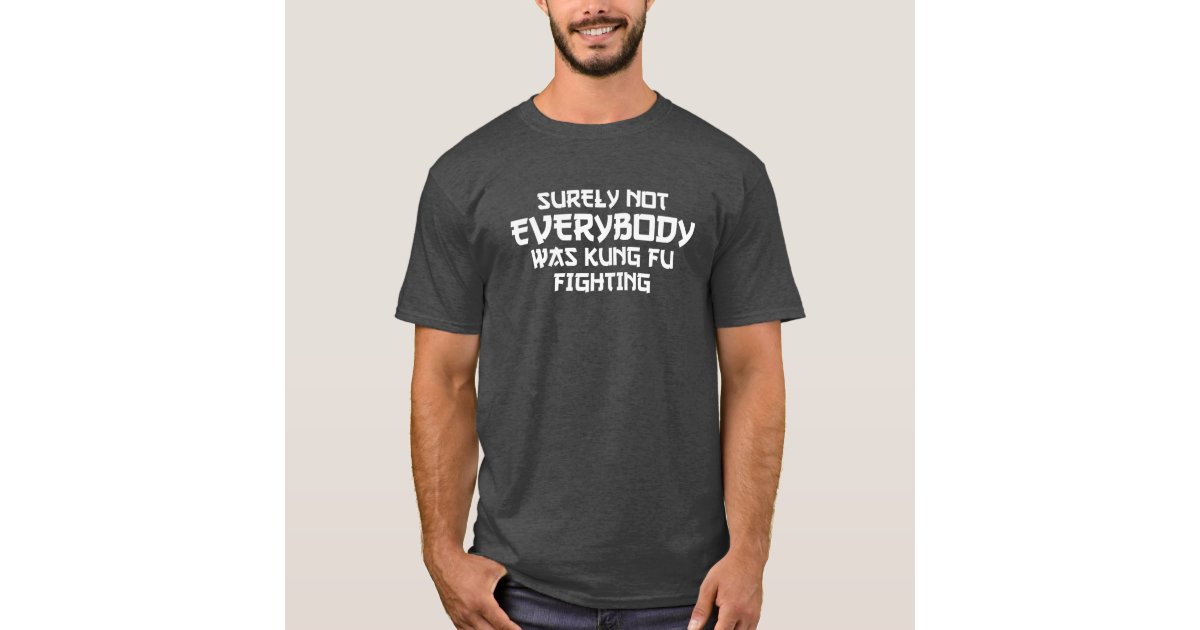 Surely Not Everybody Funny Tshirt blk | Zazzle