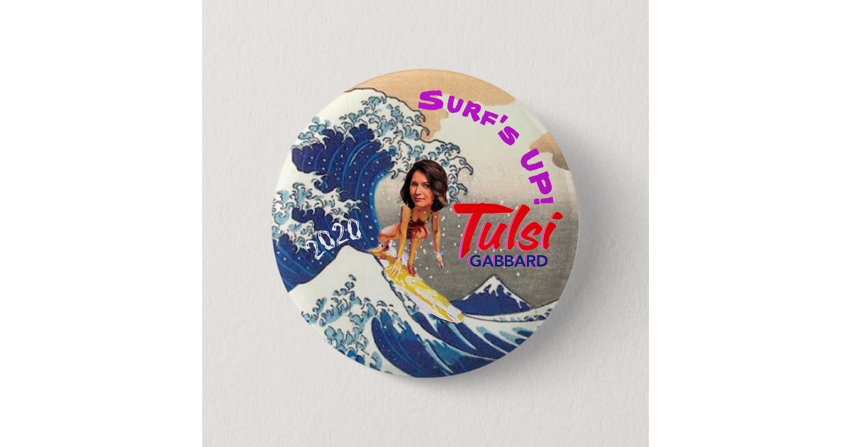 Surf's Up! Tulsi 2020 Button | Zazzle
