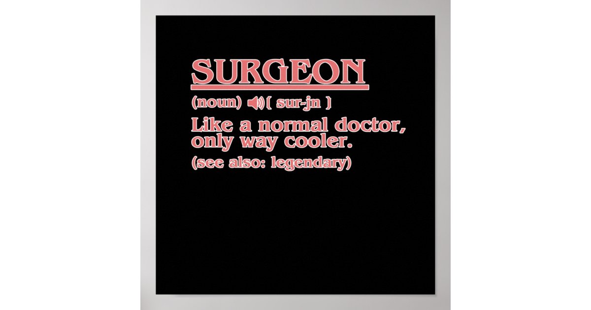 Surgeon Definition Surgery Medical Doctor Neurolog Poster | Zazzle