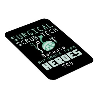 Surgical Scrub Technician Funny Tech Surgery Gift Magnet | Zazzle