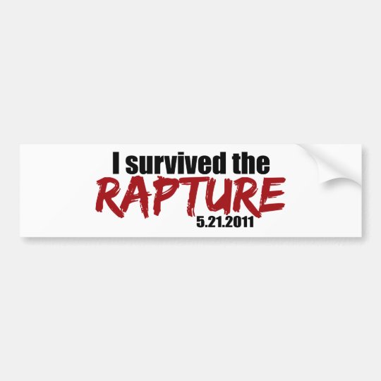 Survived the Rapture Bumper Sticker | Zazzle.com