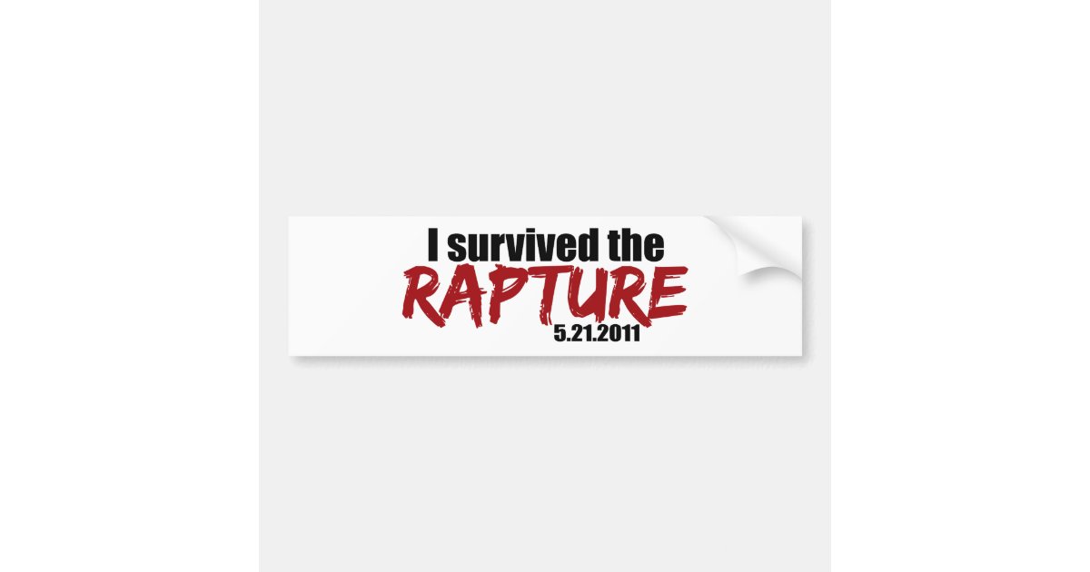 Survived the Rapture Bumper Sticker | Zazzle