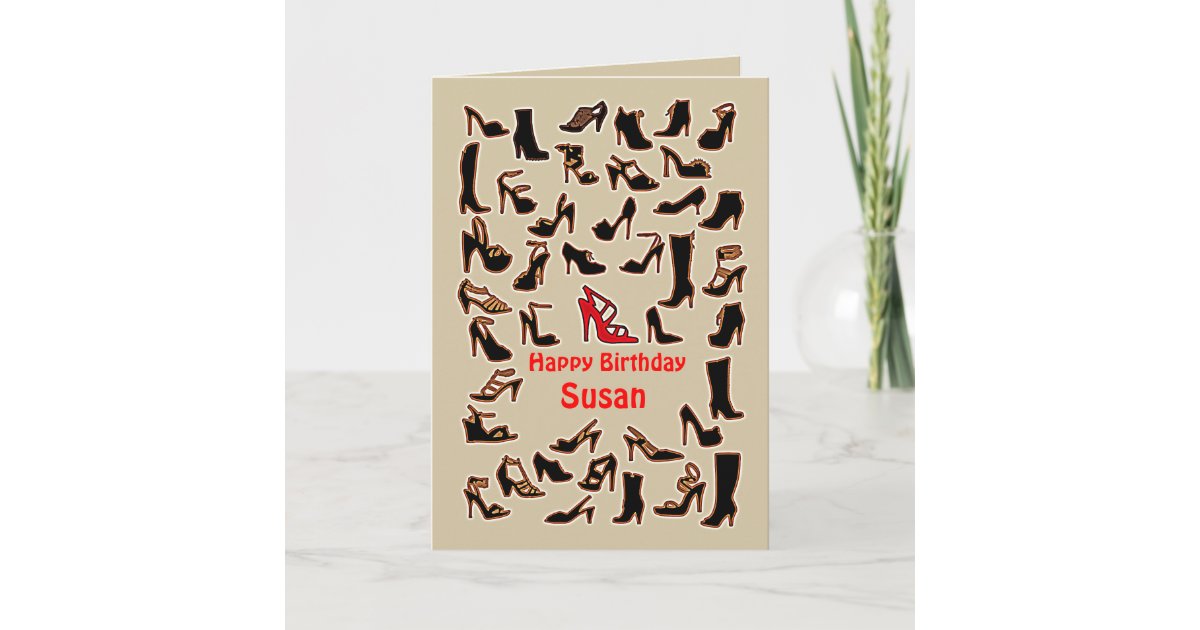 Susan Shoes Happy Birthday Card | Zazzle