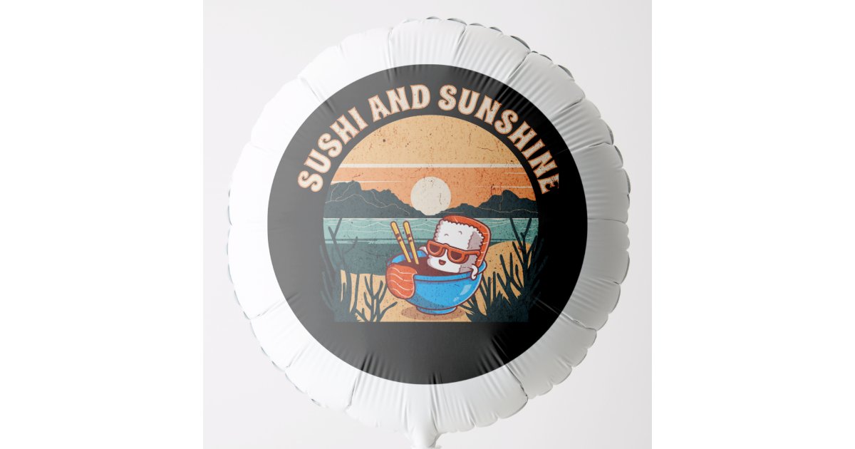 Sushi and Sunshine Balloon | Zazzle