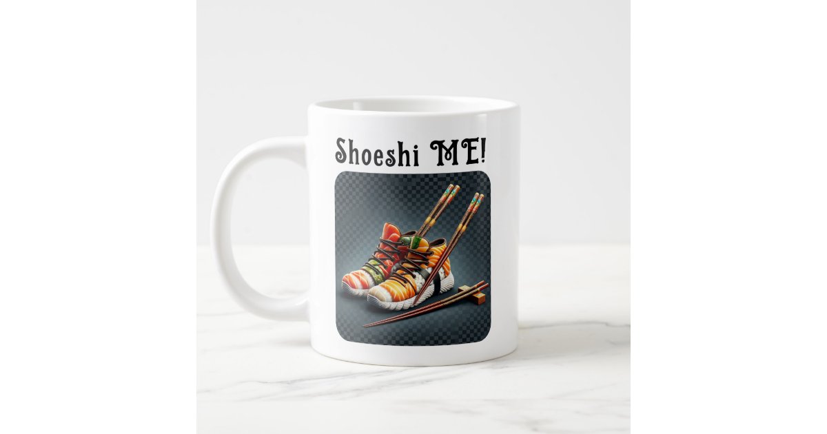 Sushi Sneakers with Chopsticks Humor Giant Coffee Mug | Zazzle