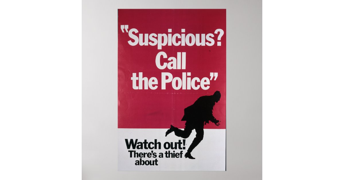 Suspicious Call The Police Poster | Zazzle