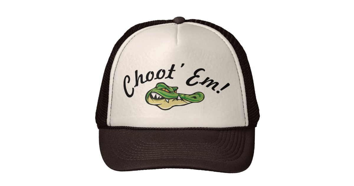 Swamp People - Choot' Em! Hat! Trucker Hat | Zazzle