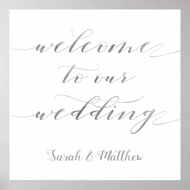 Swash Calligraphy Silver Welcome To Our Wedding Poster | Zazzle