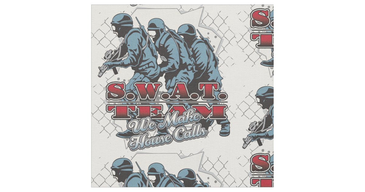 SWAT Team House Calls Fabric | Zazzle