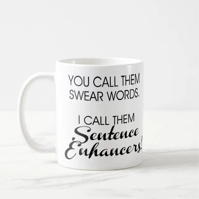 Swear Words Sentence Enhancers Curse Word Mug | Zazzle