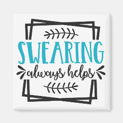 Swearing always helps humor quote workout saying magnet | Zazzle