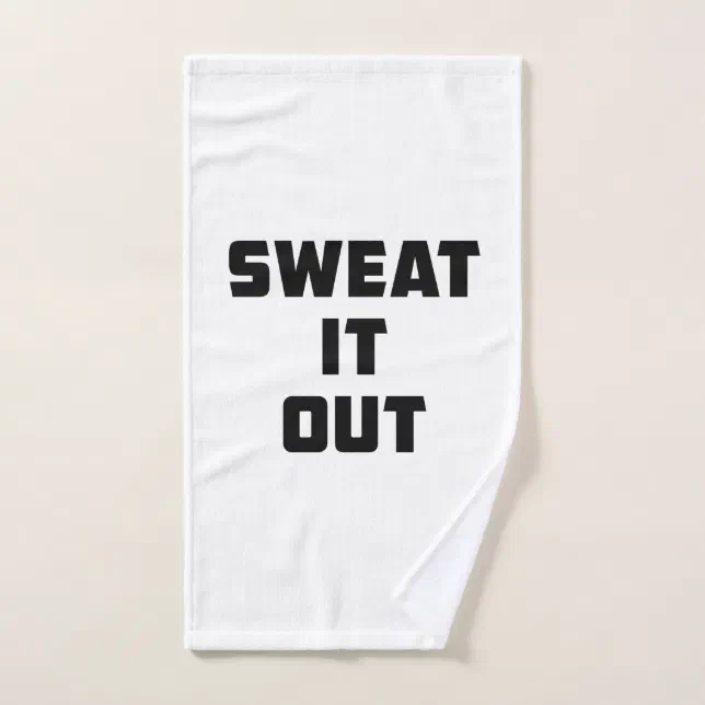 SWEAT IT OUT Towel | Zazzle
