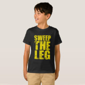 Sweep The Leg T-Shirt | Zazzle