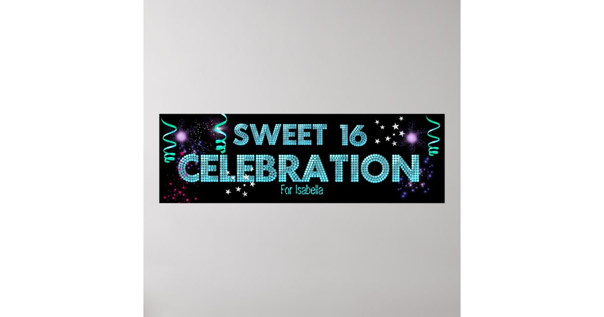 Sweet 16 Banner Poster Teal Blue | Zazzle