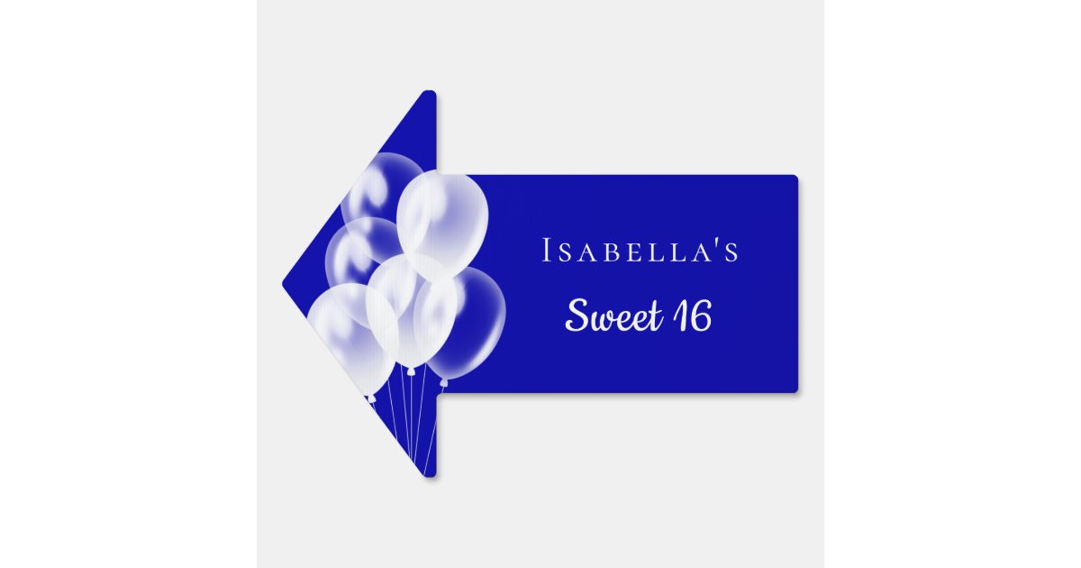 Sweet 16 royal blue white balloons name arrow sign | Zazzle