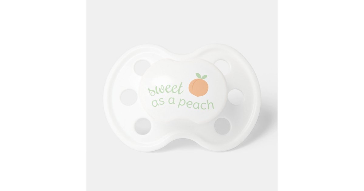 Sweet as a Peach Baby Pacifier | Zazzle