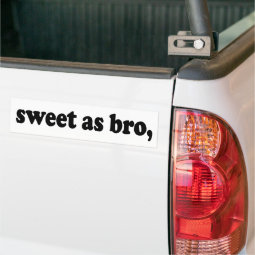 sweet as bro, funny Kiwi (New Zealand) saying Bumper Sticker | Zazzle