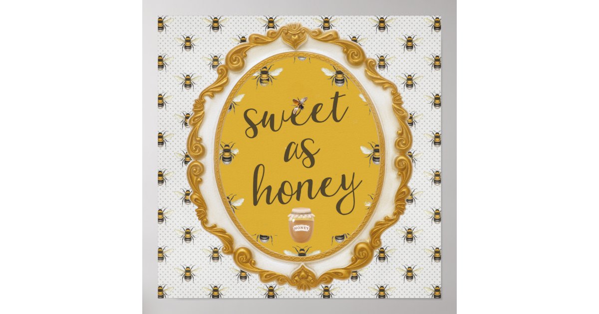Sweet As Honey Poster | Zazzle