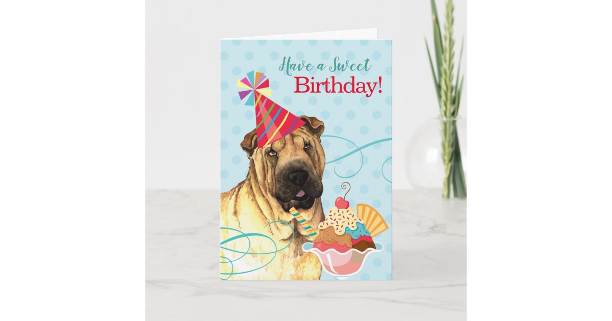 Sweet Birthday Chinese Shar-Pei Card | Zazzle