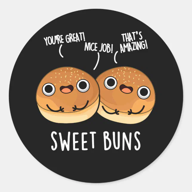 Sweet Buns Funny Baking Pun Dark BG Classic Round Sticker | Zazzle