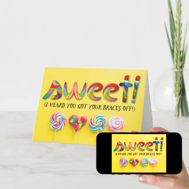 Sweet Congratulations - You Got Your Braces Off! Card | Zazzle
