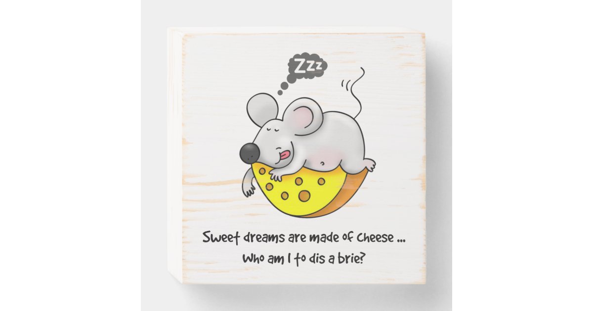 Sweet Dreams are Made of Cheese Cute Snoring Mouse Wooden Box Sign | Zazzle