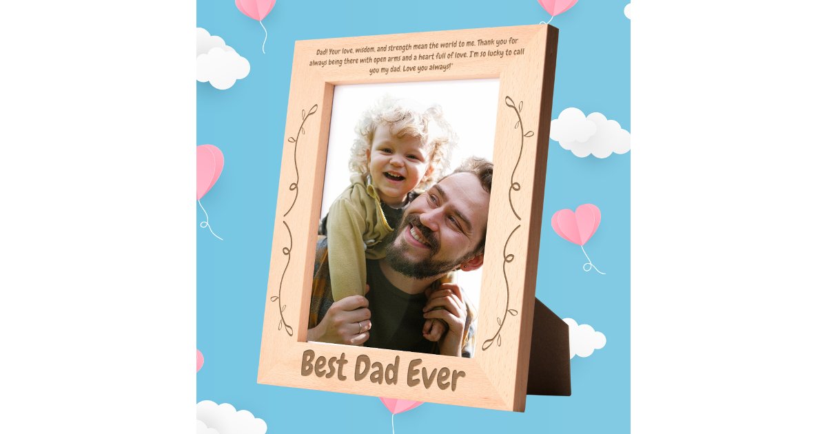 Sweet Message Best Dad Ever Fathers Day Gift Engraved Frames | Zazzle