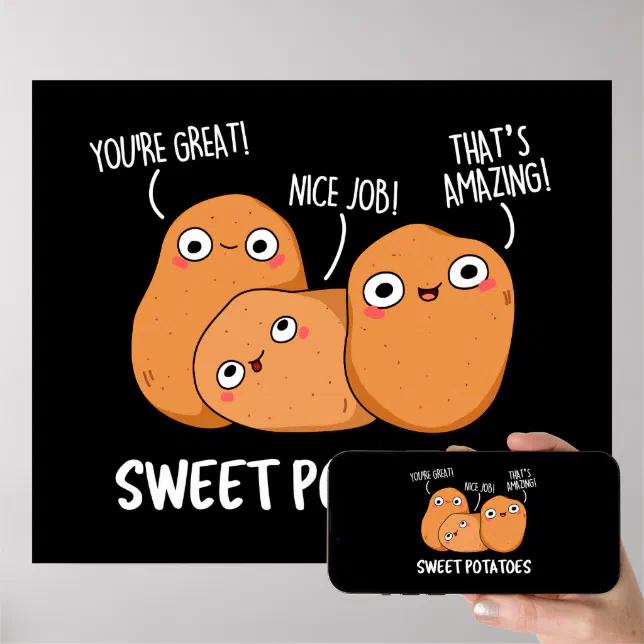 Sweet Potatoes Funny Food Pun Dark BG Poster | Zazzle