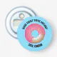 "Sweet Reminder" Customizable Donut Bottle Opener | Zazzle