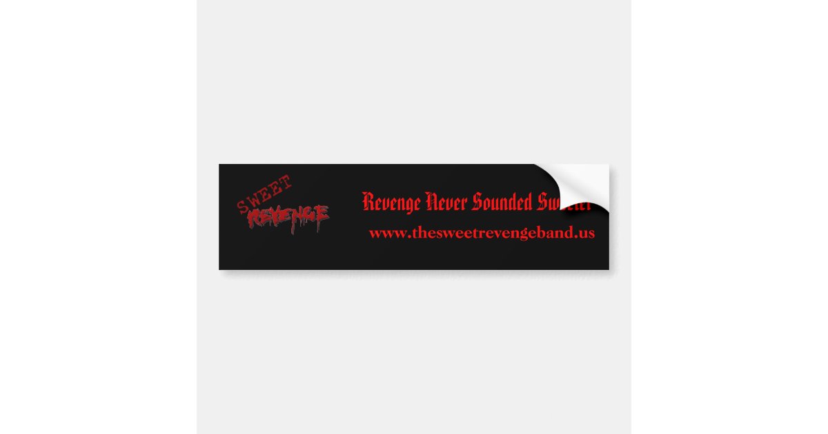 Sweet Revenge Bumper Sticker | Zazzle
