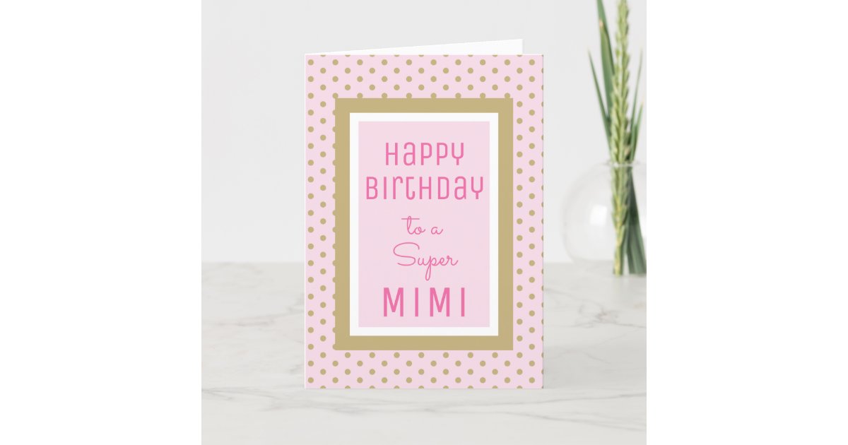 Sweet sentiments! Super Mimi Birthday card | Zazzle
