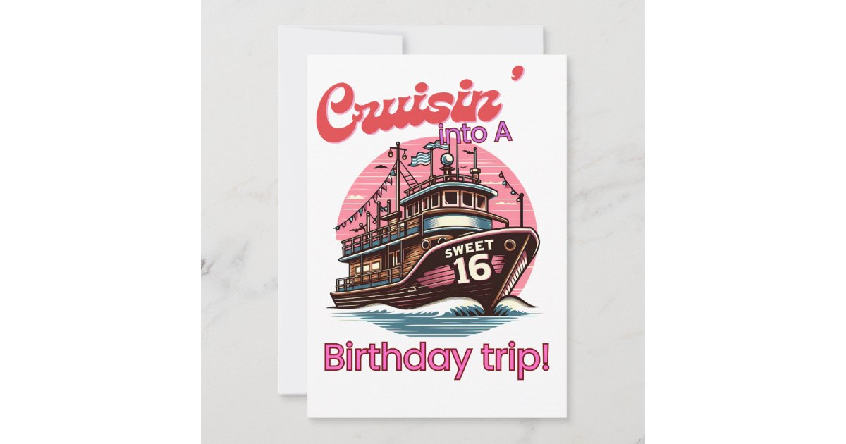 Sweet Sixteen 16th Cruising Into A Birthday Trip Invitation | Zazzle