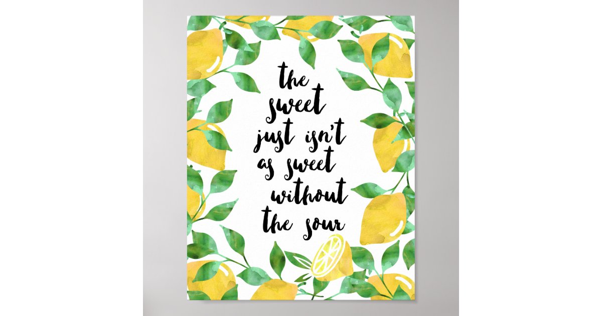 Sweet & Sour Lemon Quote | Art Print | Zazzle.com