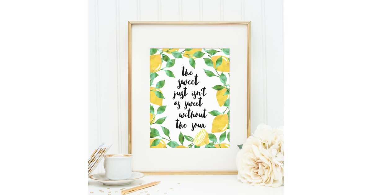 Sweet & Sour Lemon Quote | Art Print | Zazzle