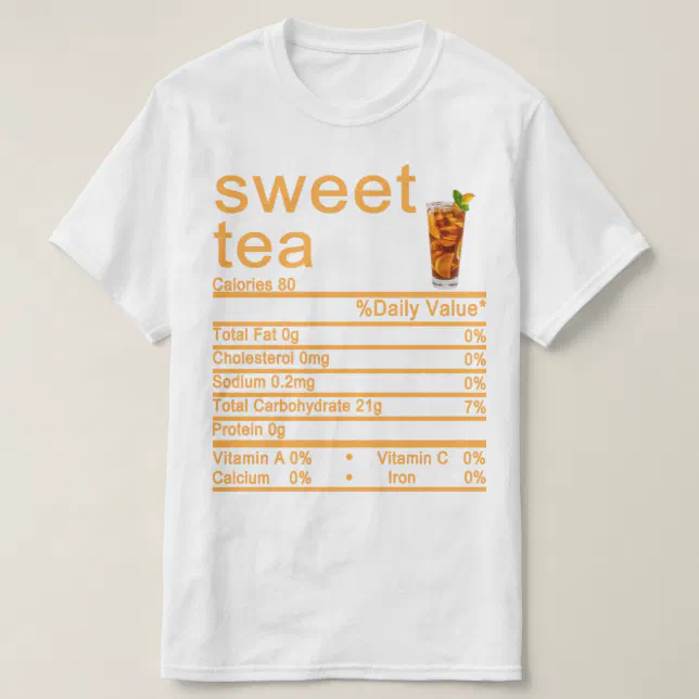 sweet tea Nutrition Facts label T-Shirt | Zazzle